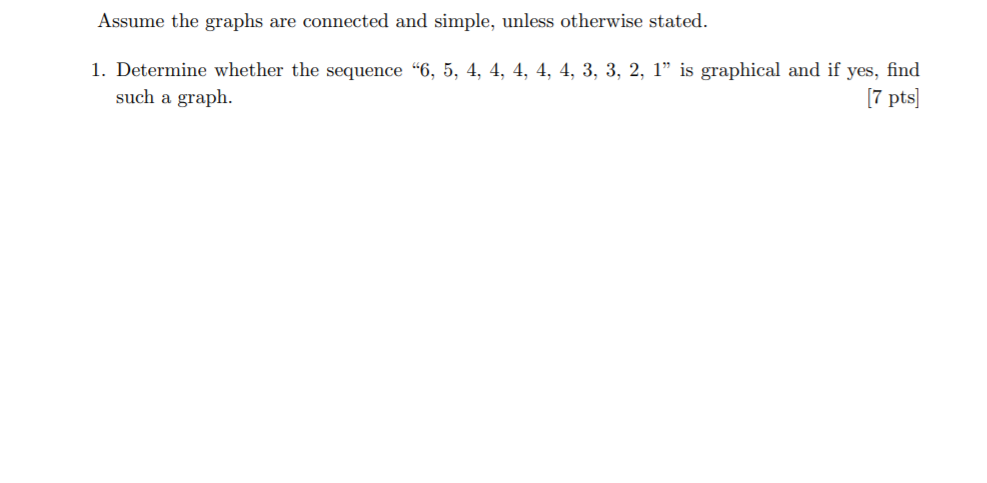 Solved Assume the graphs are connected and simple, unless | Chegg.com