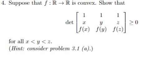 Solved 4. Suppose that f:R→R is convex. Show that | Chegg.com