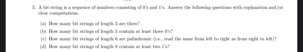 Solved 5. A bit string is a sequence of numbers consisting | Chegg.com