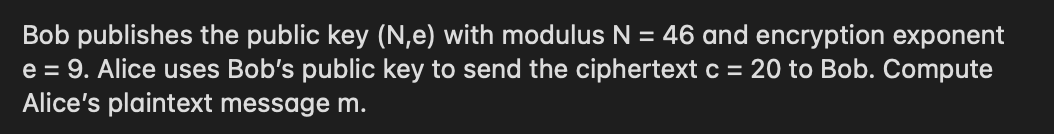 Solved Bob publishes the public key \\( (\\mathrm{N}, | Chegg.com