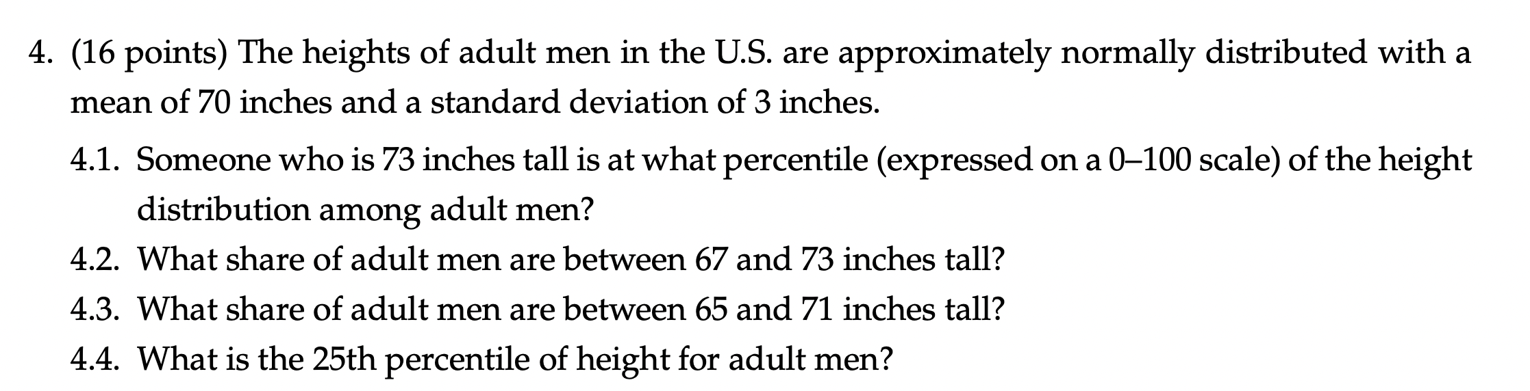 Solved 4. (16 points) The heights of adult men in the U.S. | Chegg.com