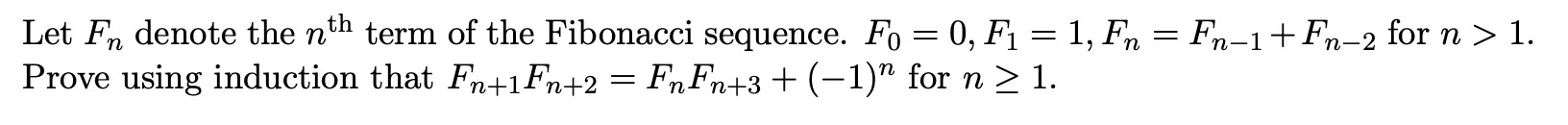 Solved Let Fn denote the nth term of the Fibonacci sequence. | Chegg.com