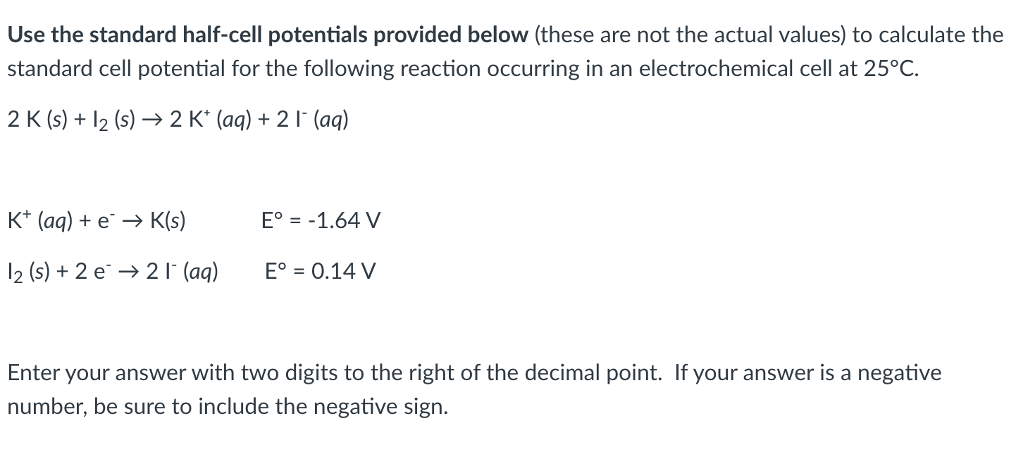Solved Use the standard half-cell potentials provided below | Chegg.com