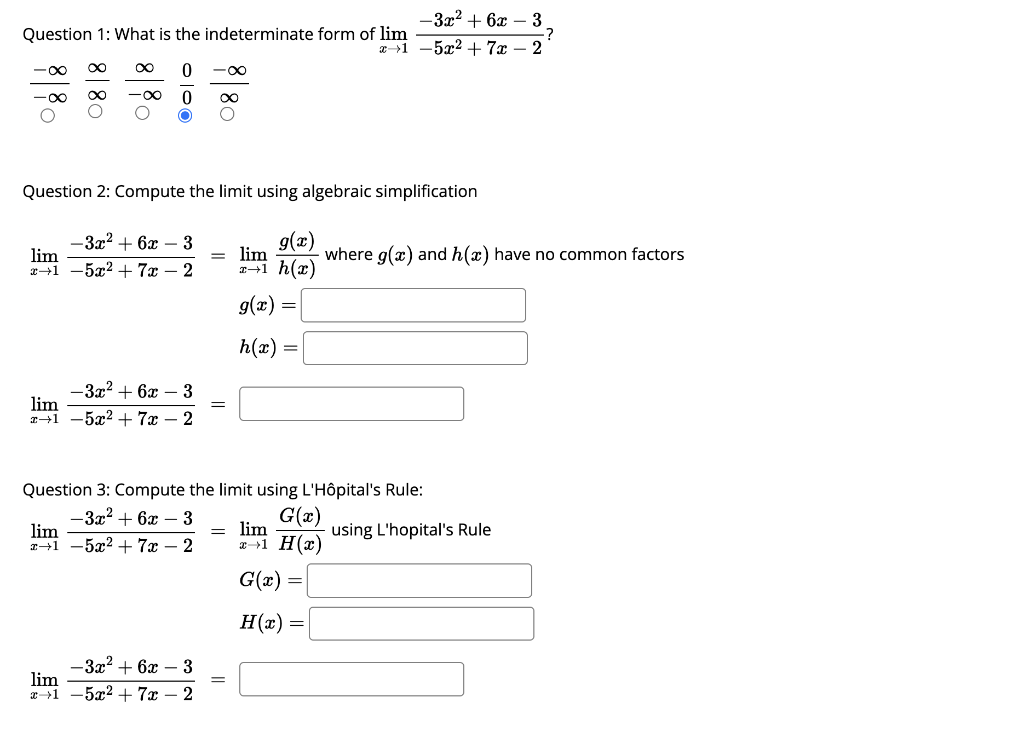 Solved Question 1: What is the indeterminate form of | Chegg.com