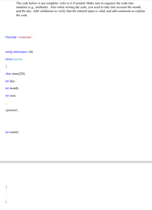 The code below is not complete: refer to it if | Chegg.com