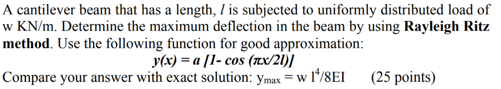 Solved A cantilever beam that has a length, l is subjected | Chegg.com