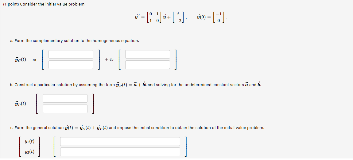 Solved Consider the initial value problem y⃗ ′=[0110]y⃗ | Chegg.com