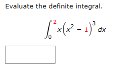 Solved Evaluate the definite integral. ∫02x(x2−1)3dx | Chegg.com