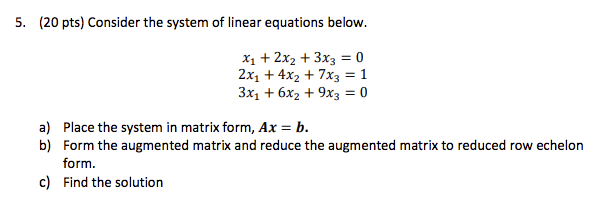 Solved 5. (20 pts) Consider the system of linear equations | Chegg.com