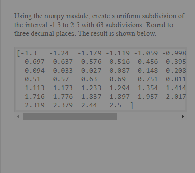 Solved Using the numpy module, create a uniform subdivision | Chegg.com