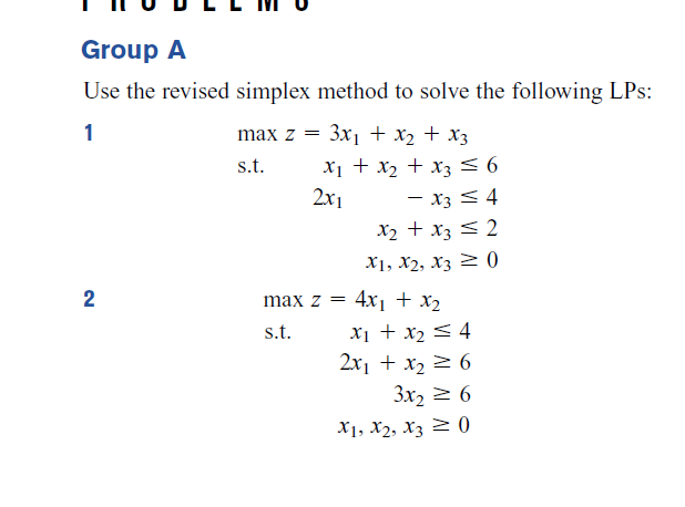 Solved Group AUse the revised simplex method to ﻿solve the | Chegg.com