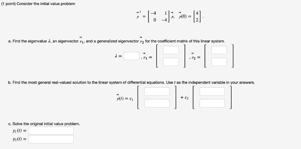 Solved (1 point) Consider the initial value problem y, 0) = | Chegg.com
