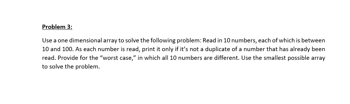 Solved Problem 3: Use a one dimensional array to solve the | Chegg.com