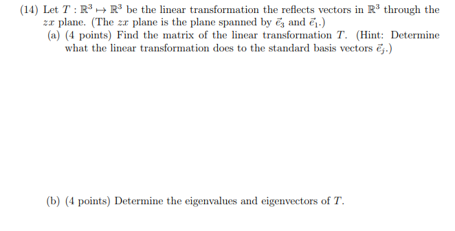Solved (14) Let T:R3↦R3 be the linear transformation the | Chegg.com