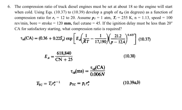 6. The compression ratio of truck diesel engines must | Chegg.com