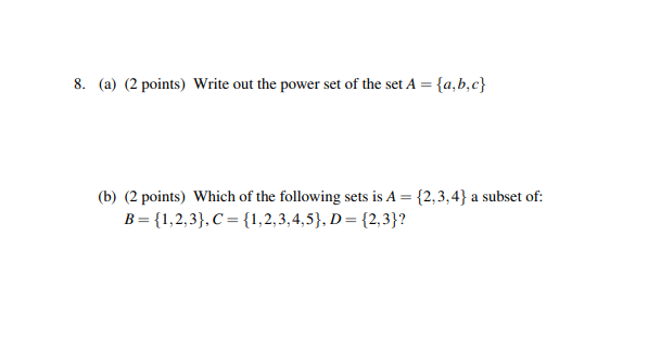 Solved 8. (a) (2 points) Write out the power set of the set | Chegg.com