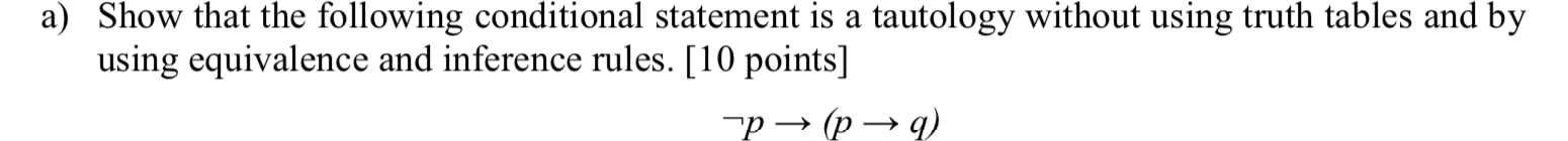 Solved a) Show that the following conditional statement is a | Chegg.com