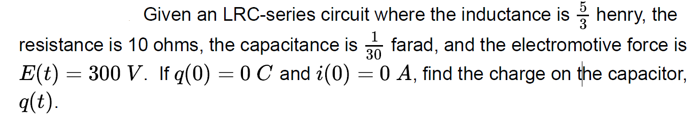 Solved 1 Given an LRC-series circuit where the inductance is | Chegg.com