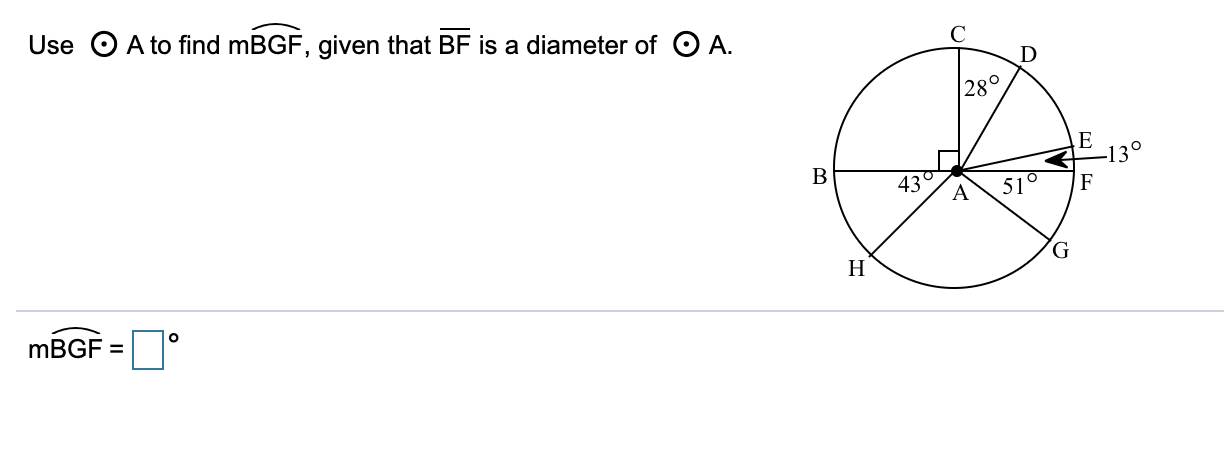 Solved Use 0 A to find mBGF, given that BF is a diameter of | Chegg.com