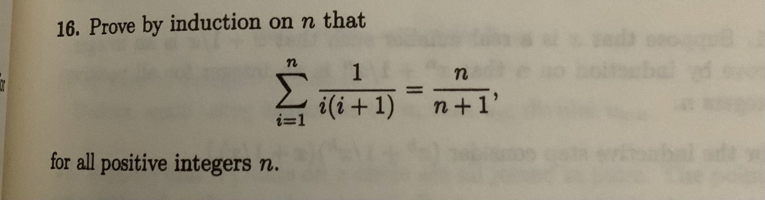 Solved Prove by induction on n ﻿that∑i=1n1i(i+1)=nn+1for all | Chegg.com