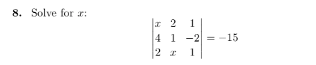 Solved 8. Solve for r: .. 2 1 4 1 -2 -2 = -15 1 21 | Chegg.com