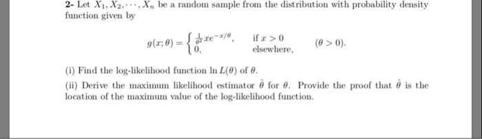 Solved 2- Let Xi, X2, .., Xn be a random sample from the | Chegg.com
