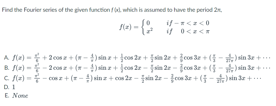 Solved Find the Fourier series of the given function f(x), | Chegg.com