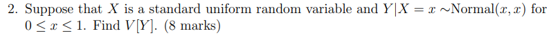 Solved 2. Suppose that X is a standard uniform random | Chegg.com