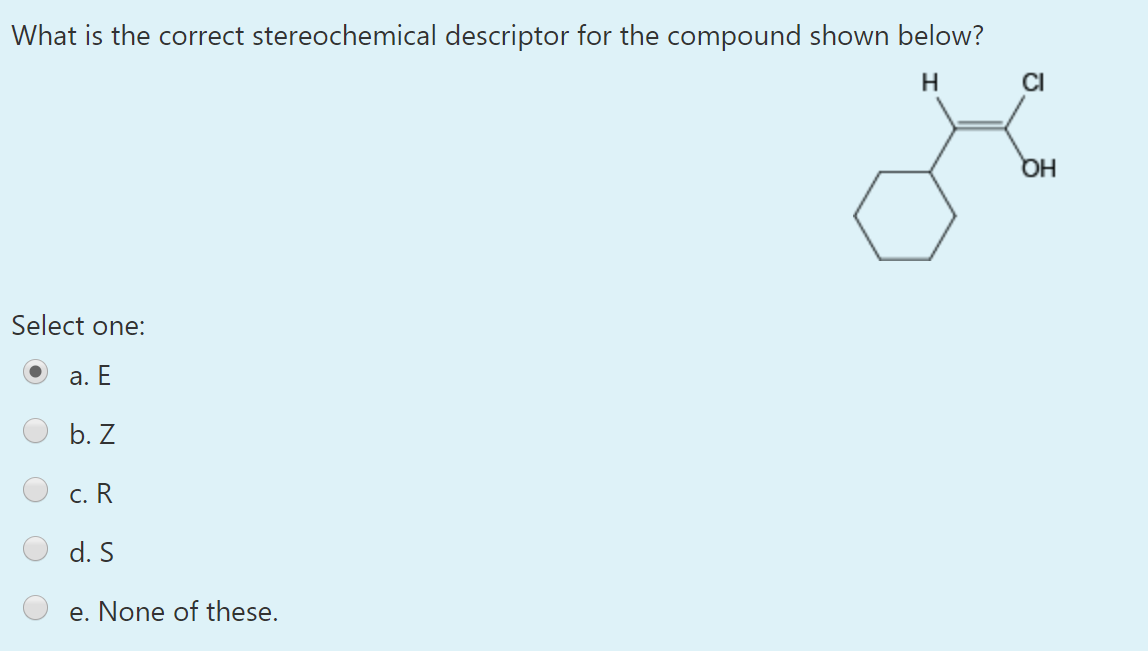 Solved What is the correct stereochemical descriptor for the | Chegg.com
