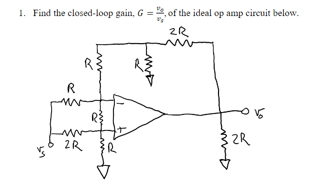 Solved ??? 1. Find the closed-loop gain, G = - of the ideal | Chegg.com