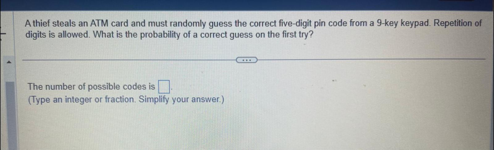 Solved A thief steals an ATM card and must randomly guess | Chegg.com