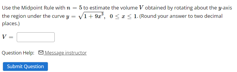 Solved Use the Midpoint Rule with n = 5 to estimate the | Chegg.com