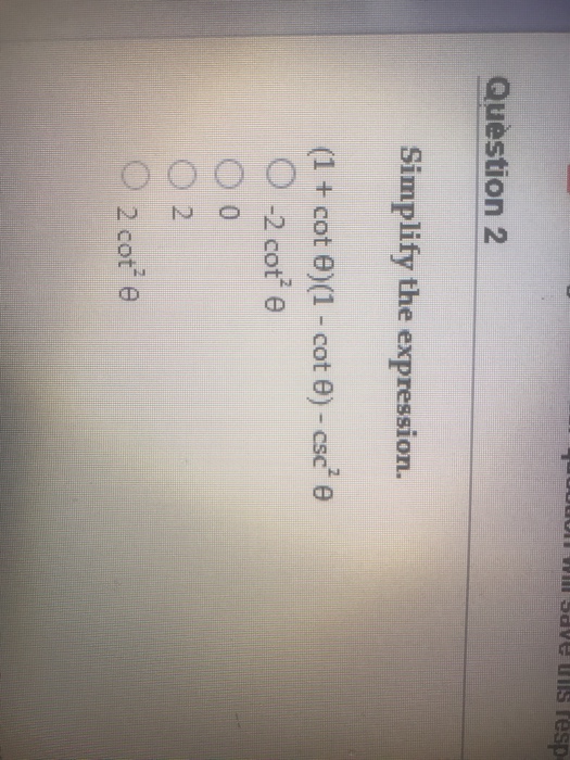 Solved Simplify the expression. (1 + cot theta)(1 - cot | Chegg.com
