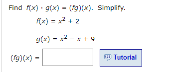 Solved Find f(x) · g(x) = (fg)(x). Simplify. f(x) = x2 + 2 | Chegg.com