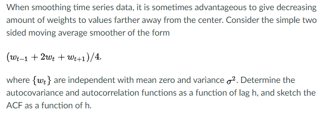 Solved When smoothing time series data, it is sometimes | Chegg.com