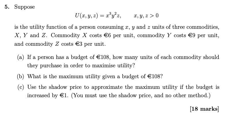 Solved 5. Suppose U(x,y,z)=x3y2z,x,y,z>0 is the utility | Chegg.com