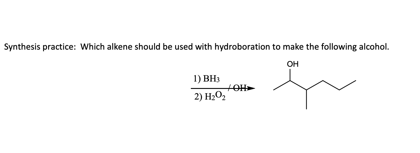 Solved Synthesis practice: Which alkene should be used with | Chegg.com