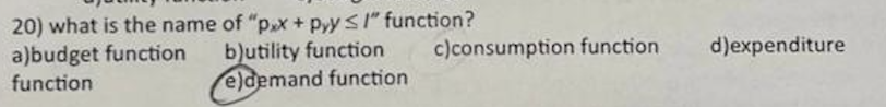 Solved what is the name of " pxx+pyy≤I " ﻿function?a)budget | Chegg.com
