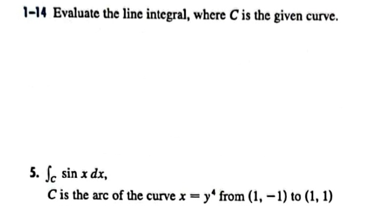 Solved 1-14 Evaluate the line integral, where C is the given | Chegg.com