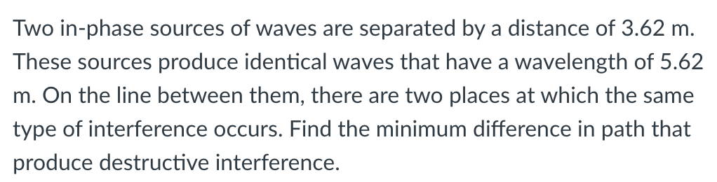 Solved Two in-phase sources of waves are separated by a | Chegg.com