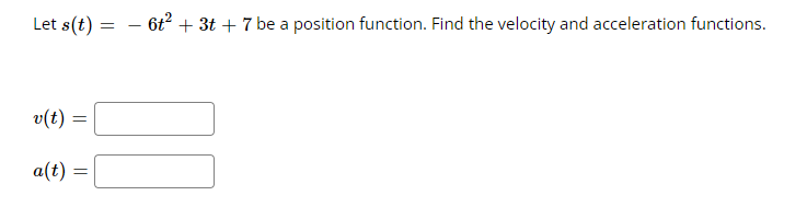 Solved Let s(t)=−6t2+3t+7 be a position function. Find the | Chegg.com