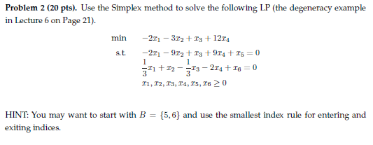 Solved Problem 2 (20 pts). Use the Simplex method to solve | Chegg.com