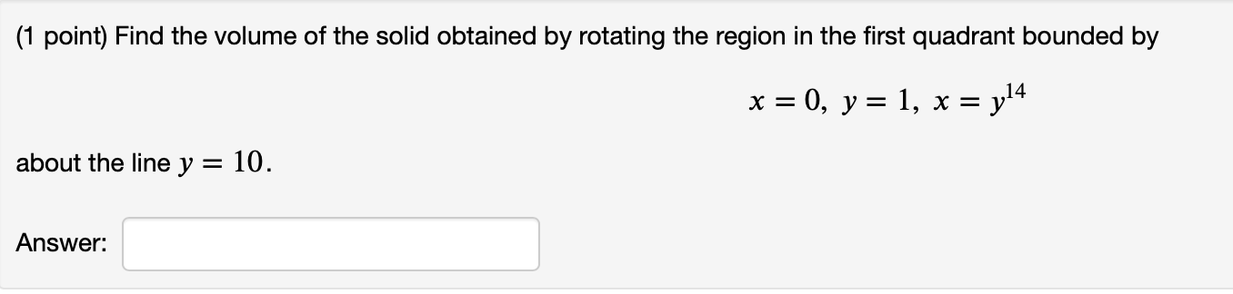 Solved (1 point) Find the volume of the solid obtained by | Chegg.com