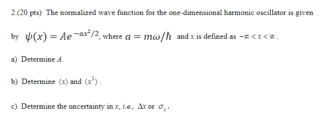 Solved 2.(20 pts) The normalized wave function for the | Chegg.com
