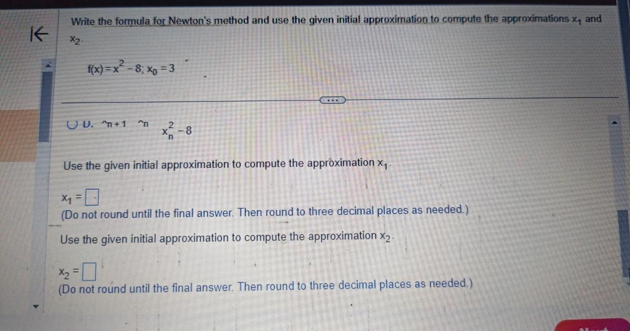 Solved Write the formula for Newton's method and use the | Chegg.com
