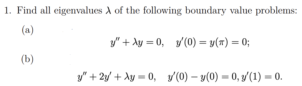 Solved Find all eigenvalues λ ﻿of the following boundary | Chegg.com