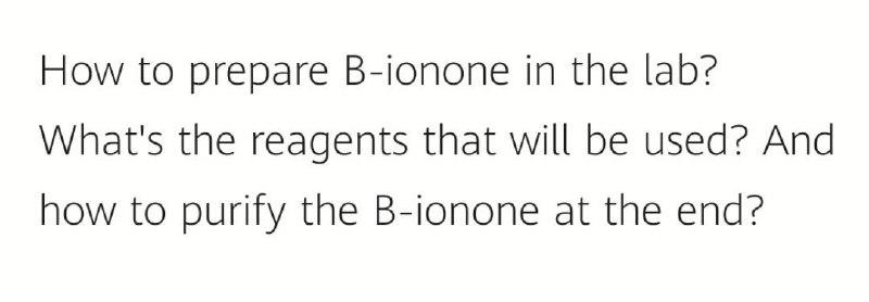 Solved How to prepare B-ionone in the lab? What's the | Chegg.com