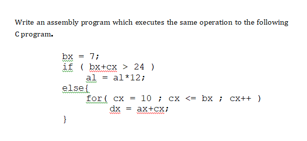 Solved Write an assembly program which executes the same | Chegg.com