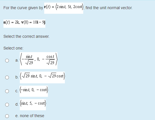 Solved For the curve given by r(t) = (2 sint, 5t, 2cost), | Chegg.com