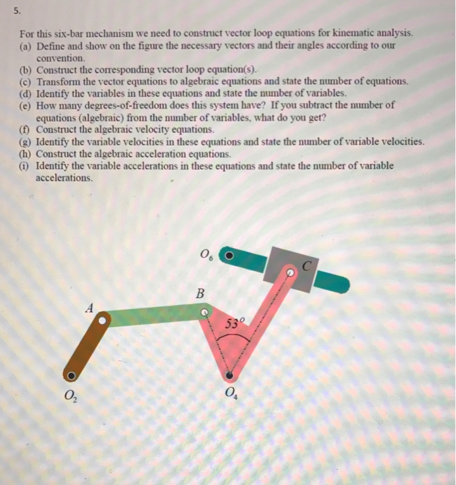 Solved For this six-bar mechanism we need to construct | Chegg.com